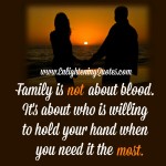 Family is not about Blood - Enlightening Quotes