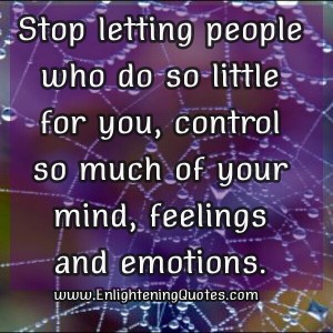 Stop letting people control your mind, feelings & emotions ...