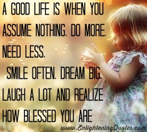 A Happy Life is about giving more than you take - Enlightening Quotes